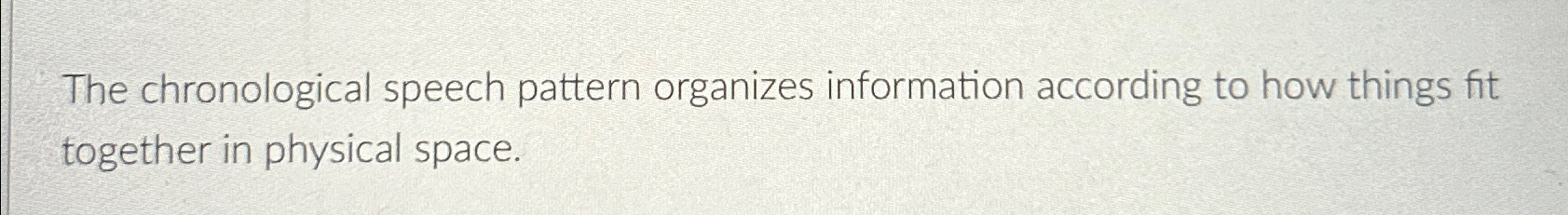 Solved The chronological speech pattern organizes | Chegg.com