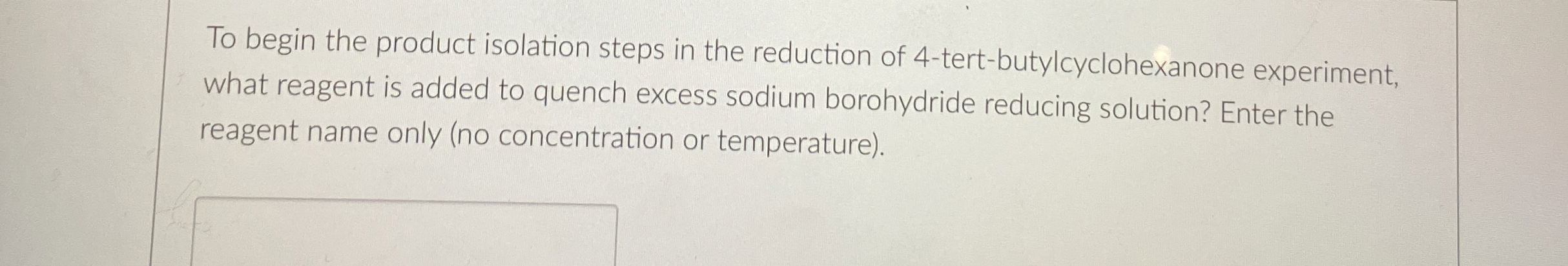 Solved To begin the product isolation steps in the reduction | Chegg.com