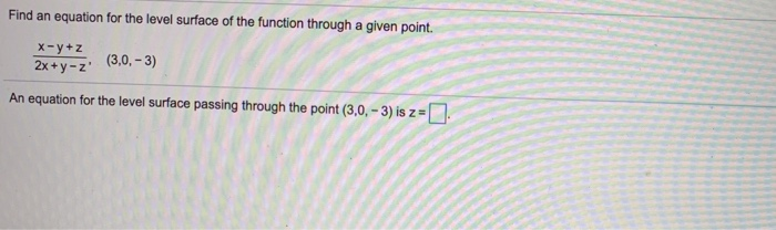 Solved Find an equation for the level surface of the | Chegg.com