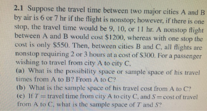 Solved 2.1 Suppose the travel time between two major cities | Chegg.com