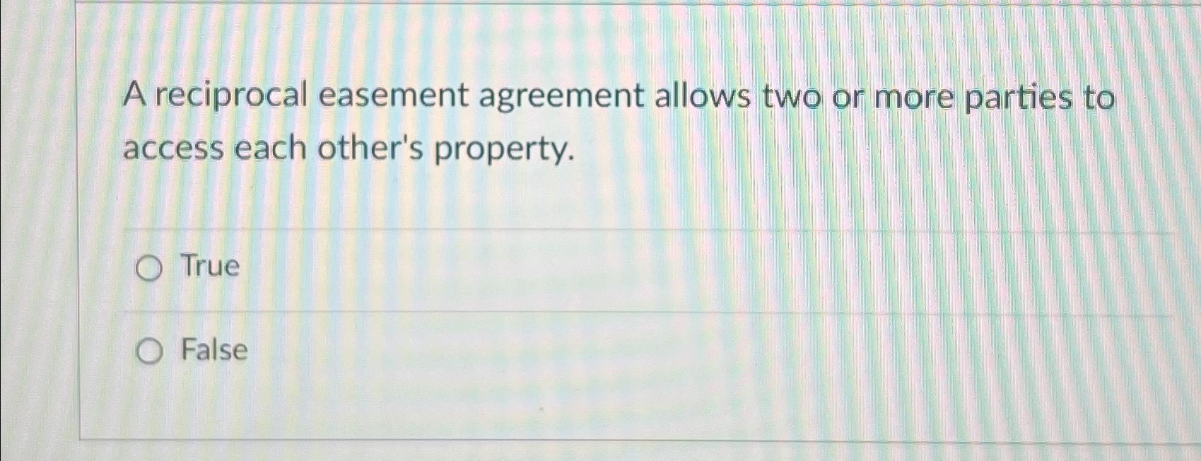 Solved A reciprocal easement agreement allows two or more | Chegg.com