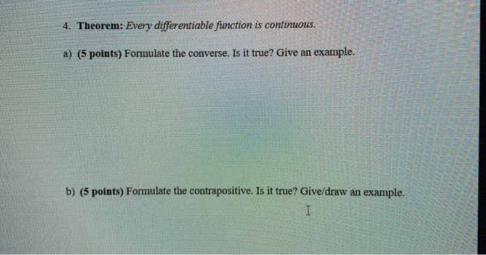 Solved 4. Theorem: Every differentiable function is | Chegg.com