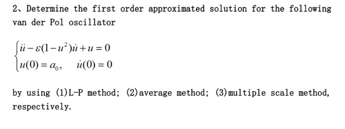Solved 2. Determine the first order approximated solution | Chegg.com