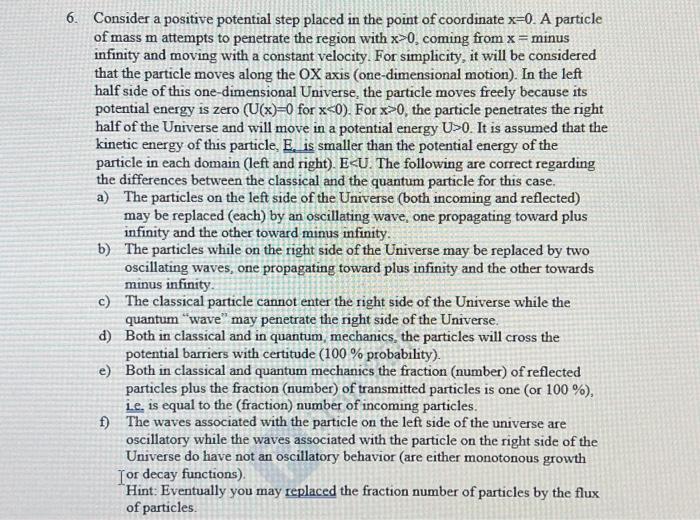 Solved Consider a positive potential step placed in the | Chegg.com