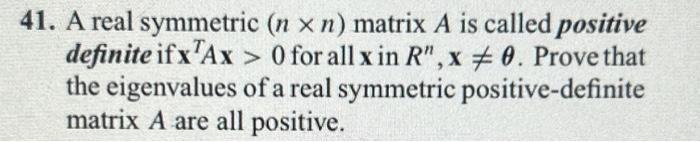 Solved 1. A real symmetric (n×n) matrix A is called positive | Chegg.com