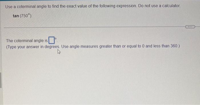 Solved Use a coterminal angle to find the exact value of the | Chegg.com