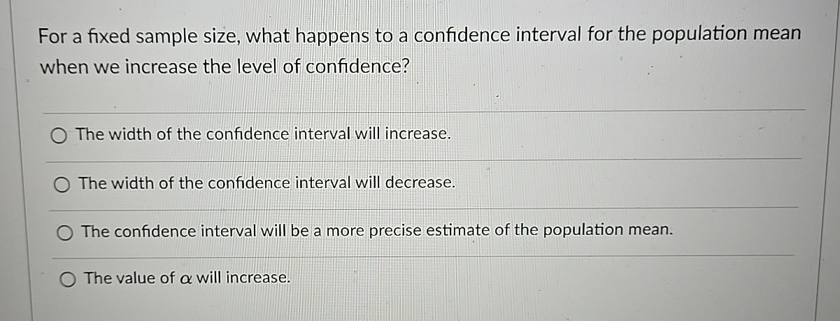 For a fixed sample size, what happens to a confidence | Chegg.com