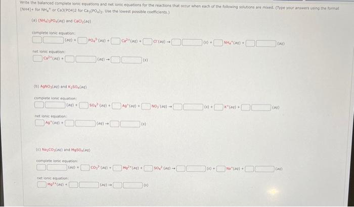 Solved Write the balanced complete lonic equations and net | Chegg.com