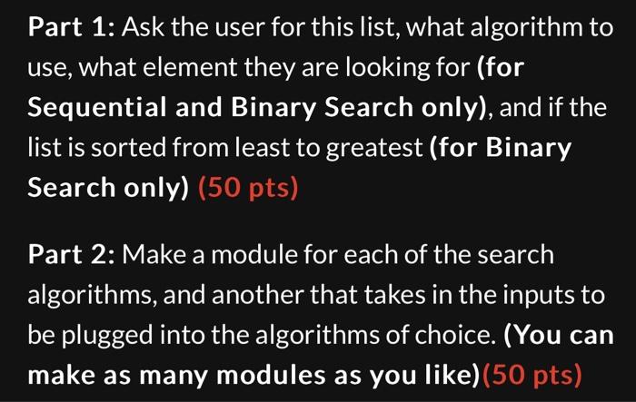 Solved Part 1: Ask the user for this list, what algorithm to | Chegg.com