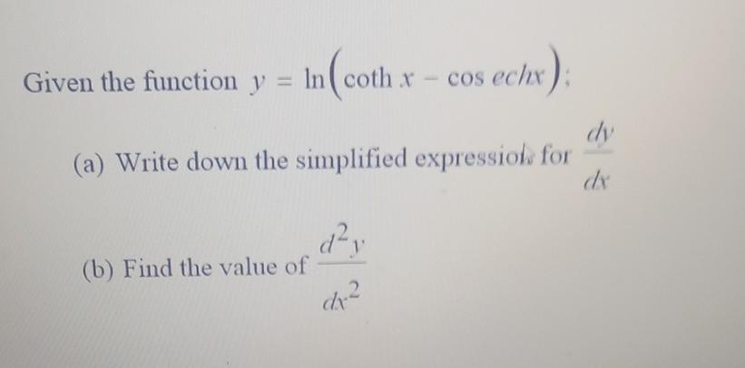 Solved Given the function y = ln(coth x = In ( coth x - cos | Chegg.com