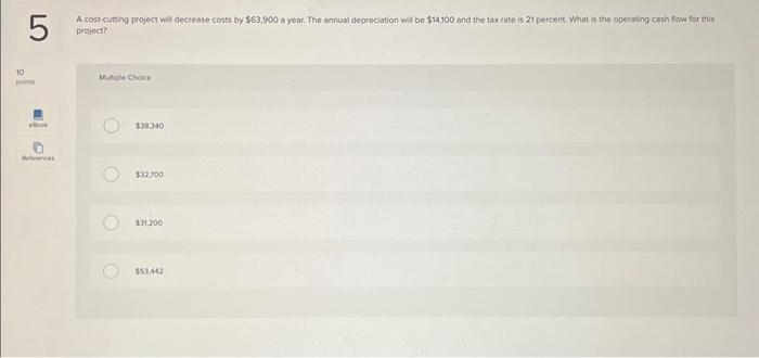 Solved A cost cutting project wain dectease costs by $63,900 | Chegg.com