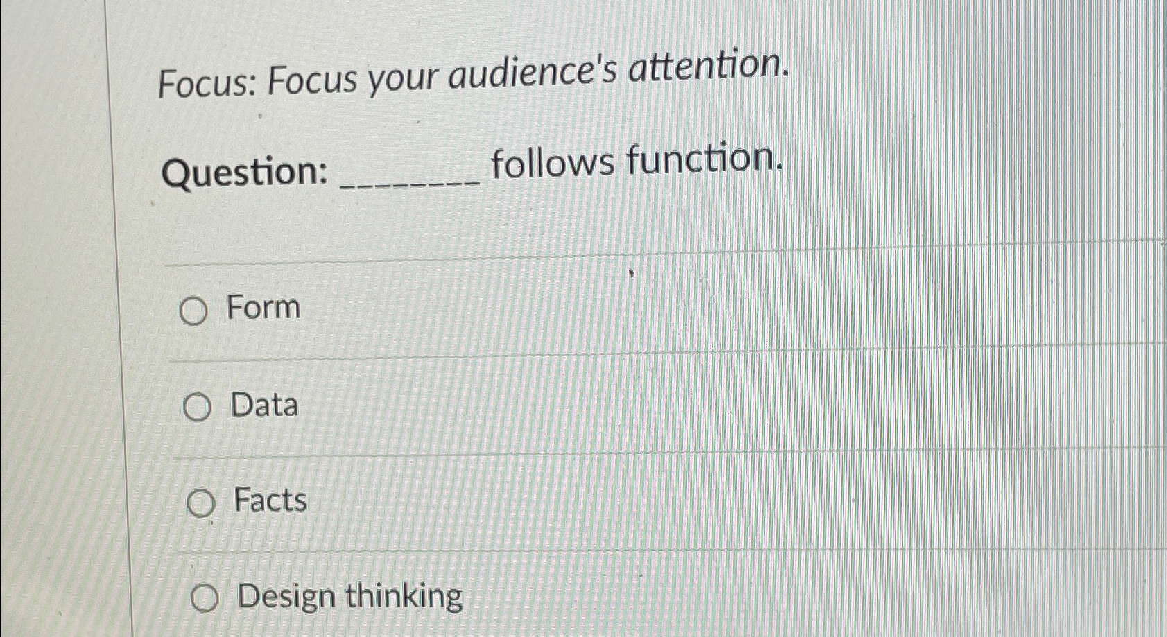 Solved Focus: Focus your audience's attention.Question: | Chegg.com