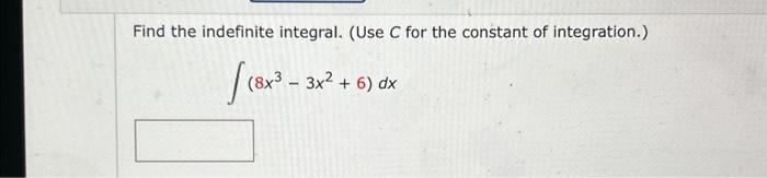 Solved Find the indefinite integral. (Use C for the constant | Chegg.com