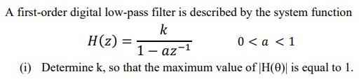 Solved A first-order digital low-pass filter is described by | Chegg.com