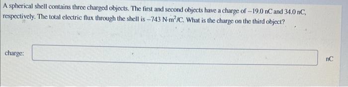 Solved A spherical shell contains three charged objects. The | Chegg.com