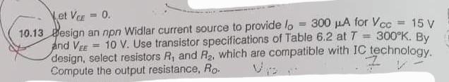 Solved 10.13 Design an npn Widlar current source to provide | Chegg.com
