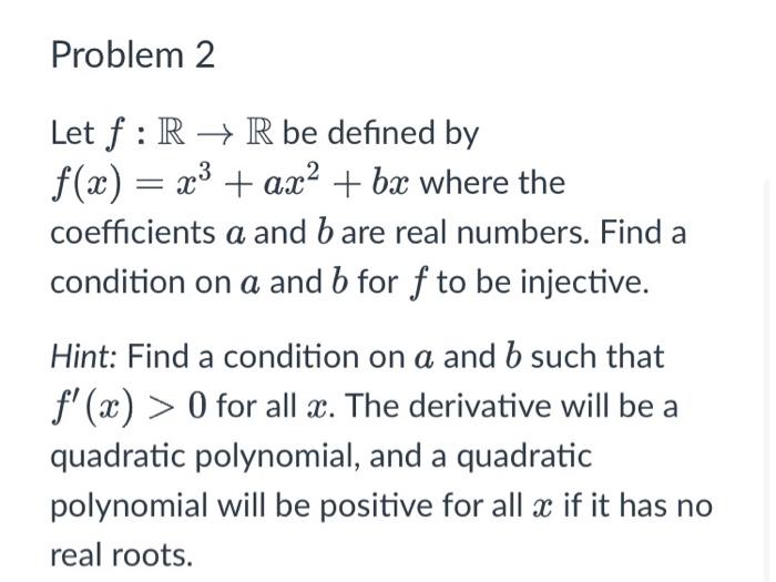 Solved Problem 2 Let f:R + R be defined by f(x) = x3 + ax² + | Chegg.com
