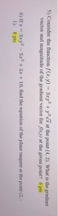 Solved 5) Consider the function f(x,y) = 3xy2 + y3 /z at the | Chegg.com