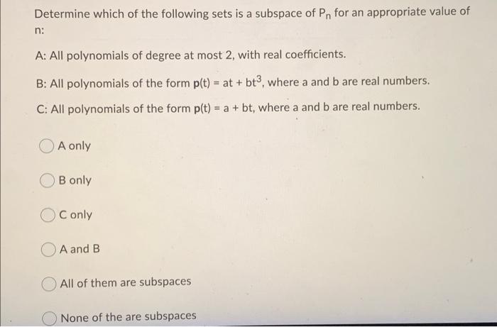 Solved Determine which of the following sets is a subspace | Chegg.com