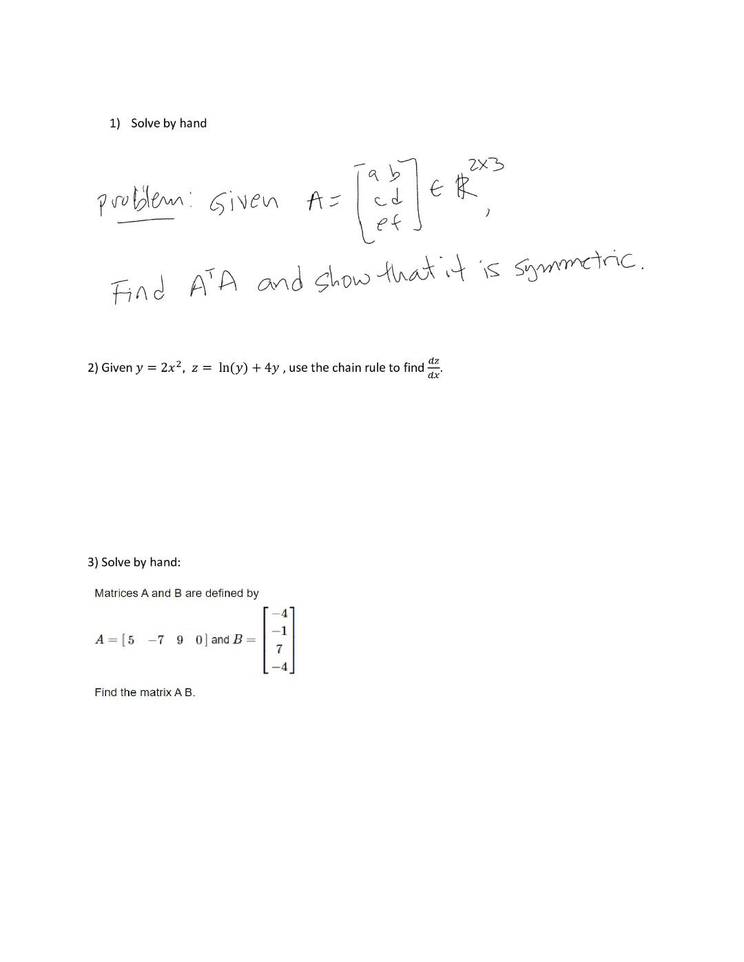 Solved 1) Solve by hand problem: Given A=⎣⎡acexbd⎦⎤∈R2×3, | Chegg.com