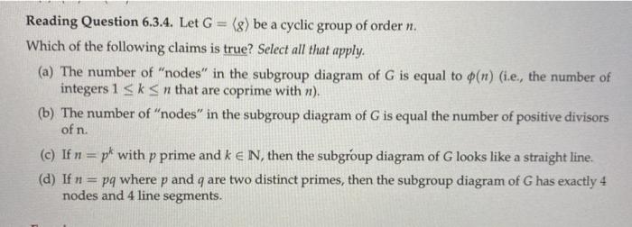 Solved Reading Question 6.3.3. Let G= a be a cyclic group | Chegg.com