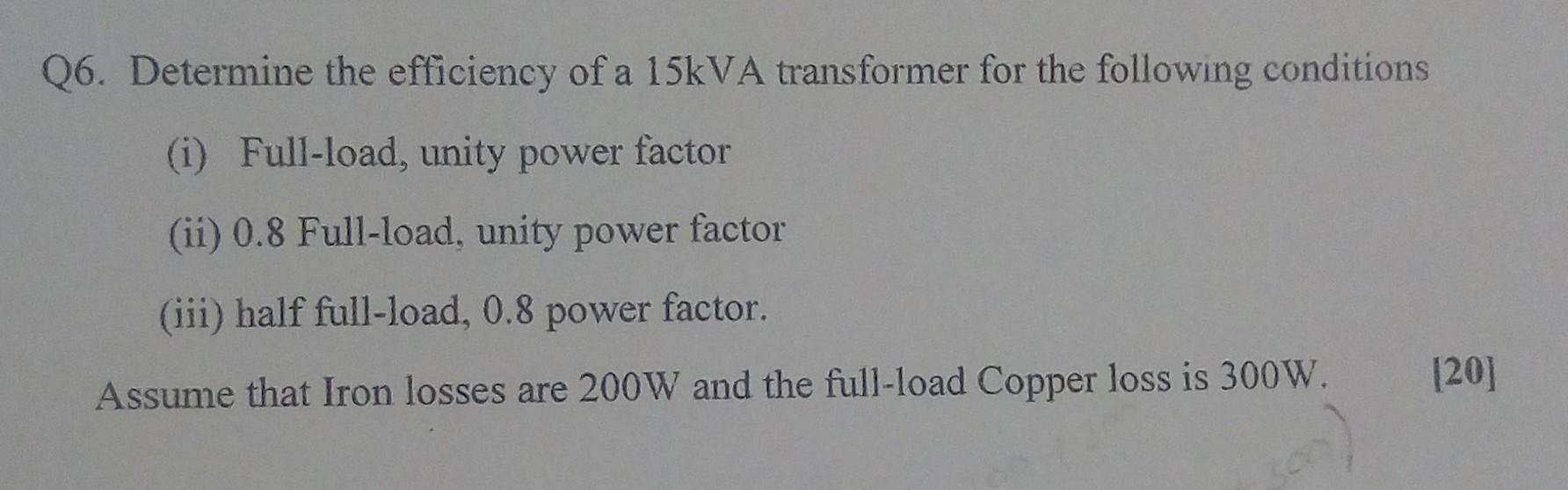 Solved Q6. Determine the efficiency of a 15kVA transformer | Chegg.com