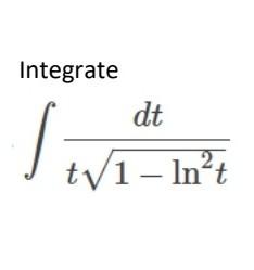 Solved Integrate dt tV1 – In’t | Chegg.com