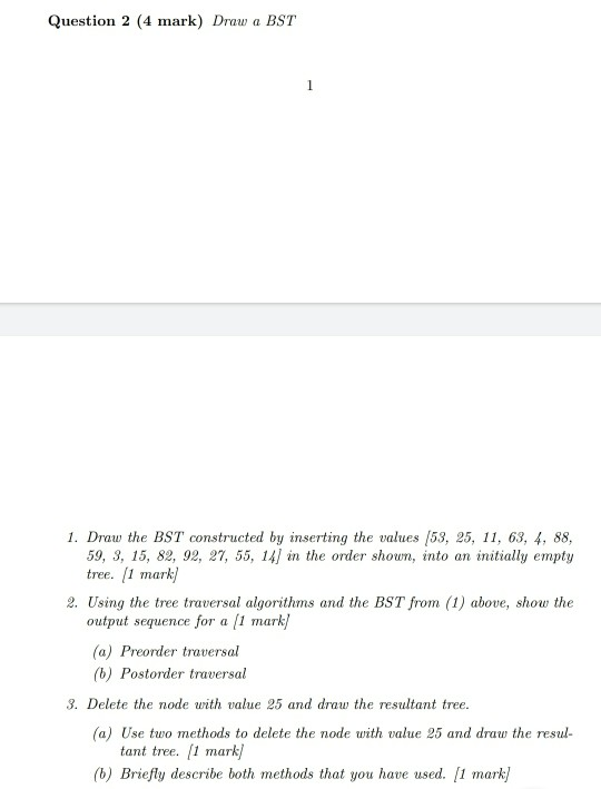 Solved Question 2 (4 mark) Draw a BST 1 1. Draw the BST | Chegg.com