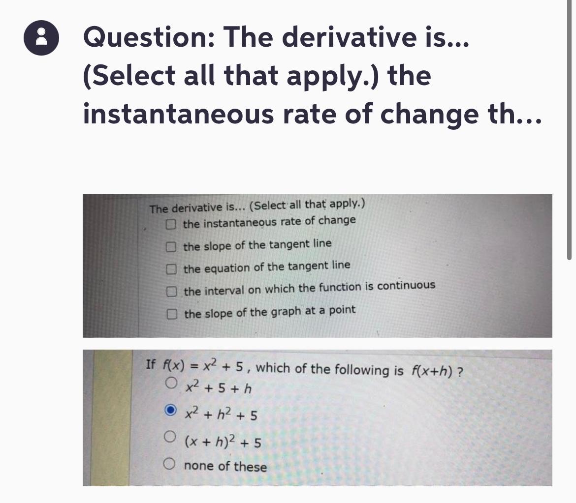 Solved (8) ﻿Question: The derivative is... (Select all that | Chegg.com