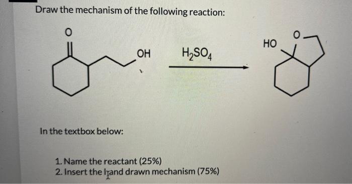 Solved Draw the mechanism of the following reaction: H2SO4 | Chegg.com