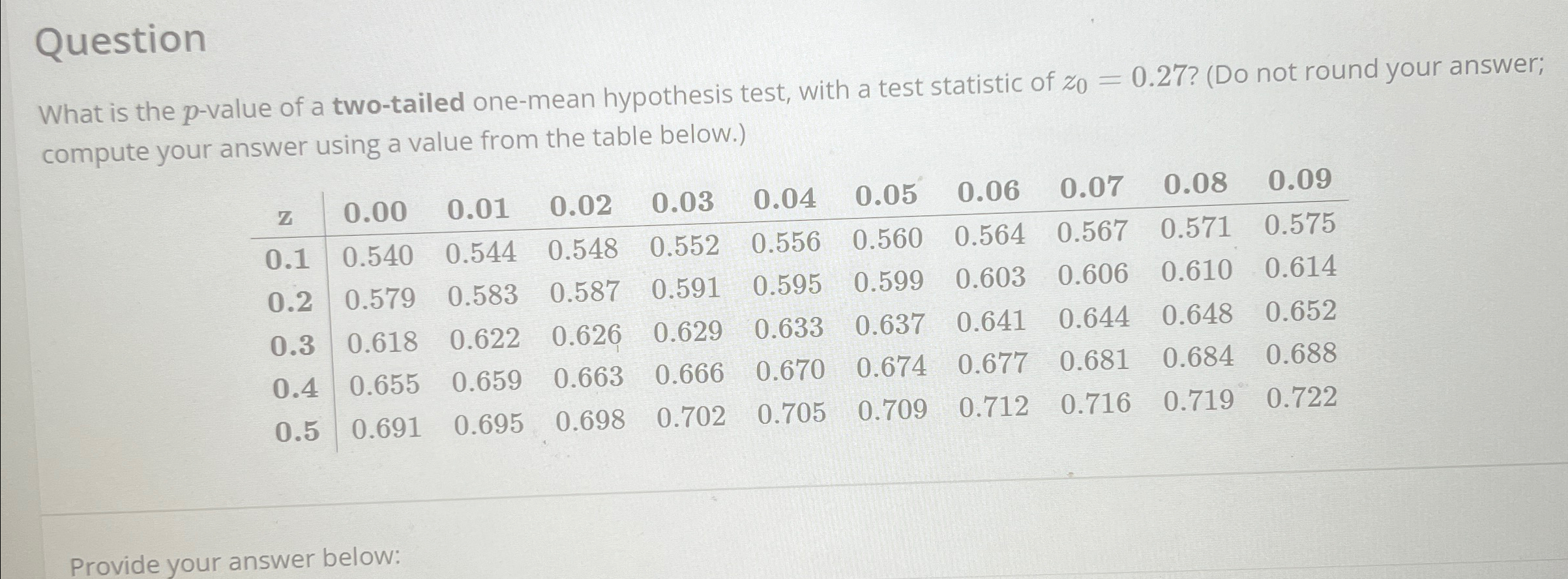 Solved QuestionWhat is the p-value of a two-tailed one-mean | Chegg.com