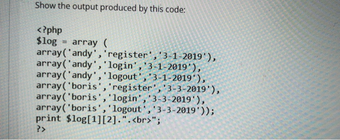 Solved Show the output produced by this code: "; ?> | Chegg.com