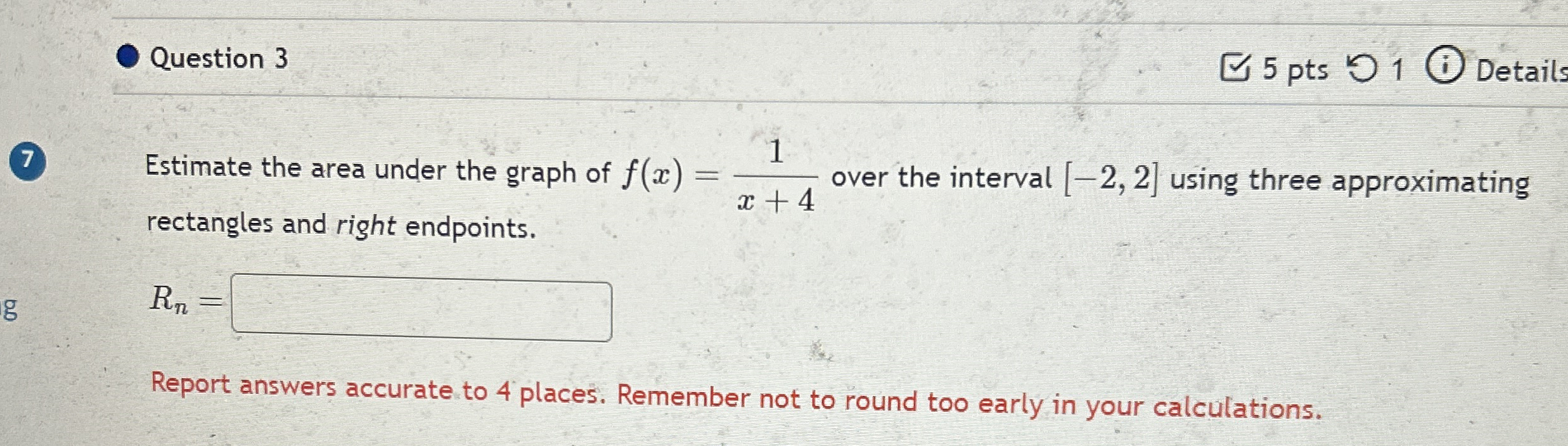 Solved Question 35 ﻿pts1Details(7) ﻿Estimate the area under | Chegg.com