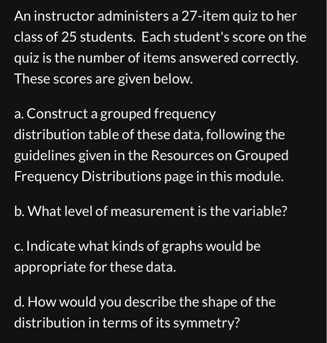 Solved An instructor administers a 27-item quiz to her class | Chegg.com