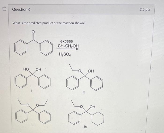 Solved Question 6 2.5 pts What is the predicted product of | Chegg.com