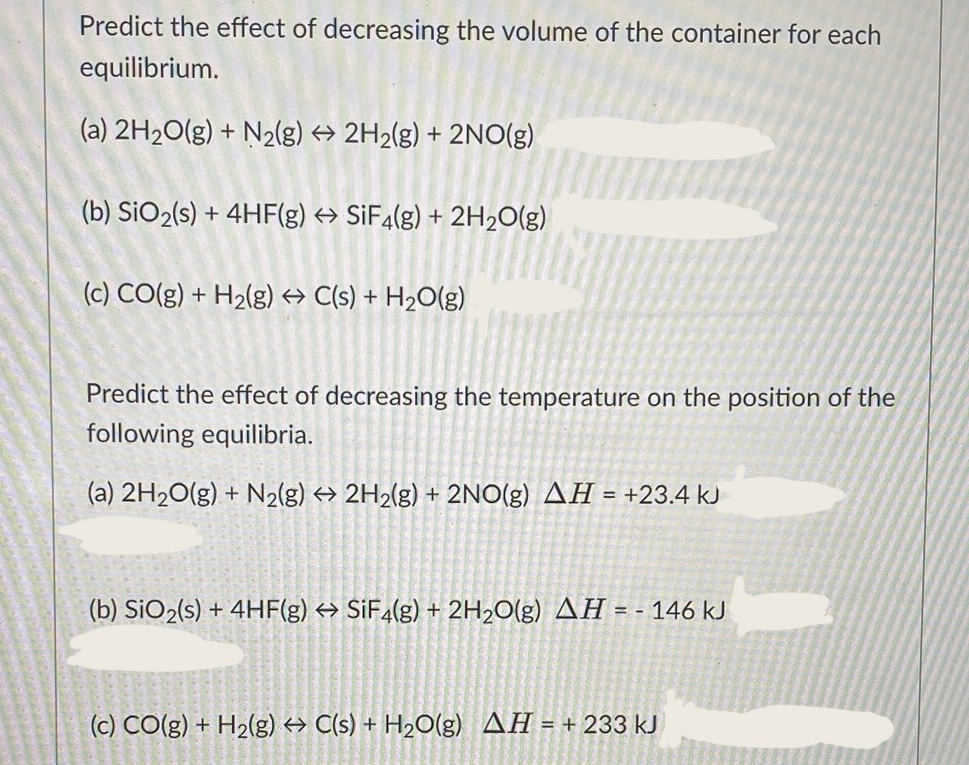 Solved Predict the effect of decreasing the volume of the | Chegg.com