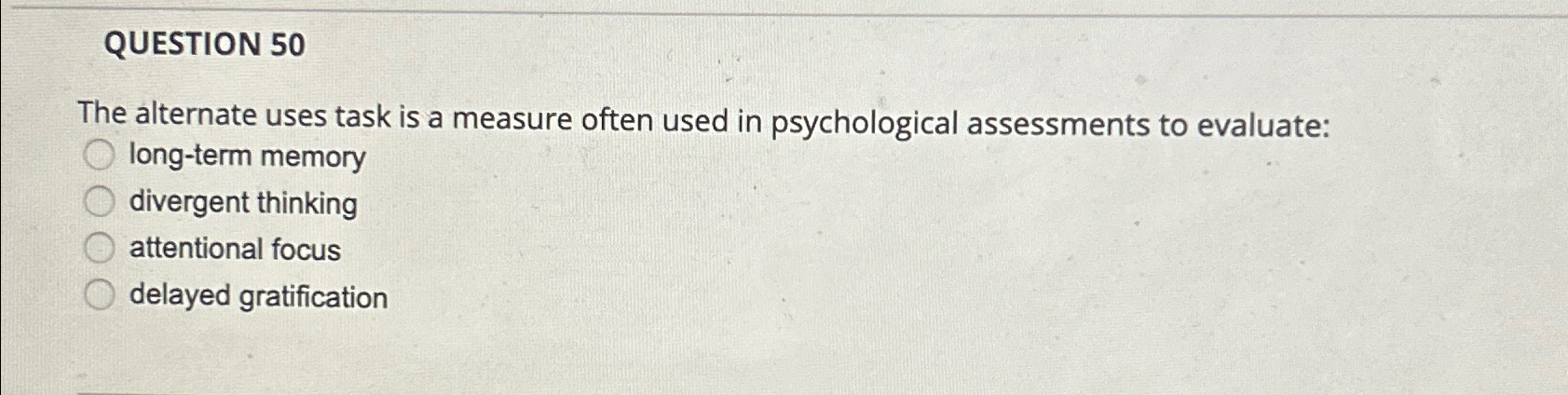 Solved QUESTION 50The alternate uses task is a measure often | Chegg.com