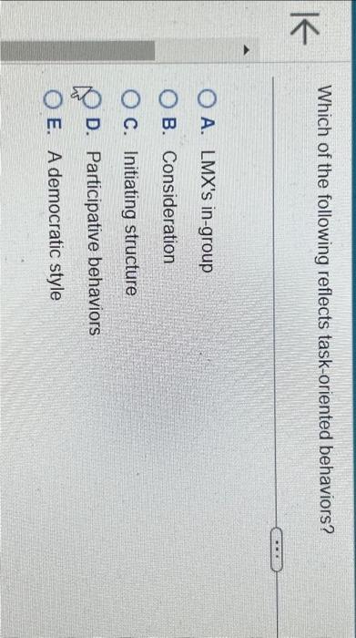 Solved K Which of the following reflects task-oriented | Chegg.com