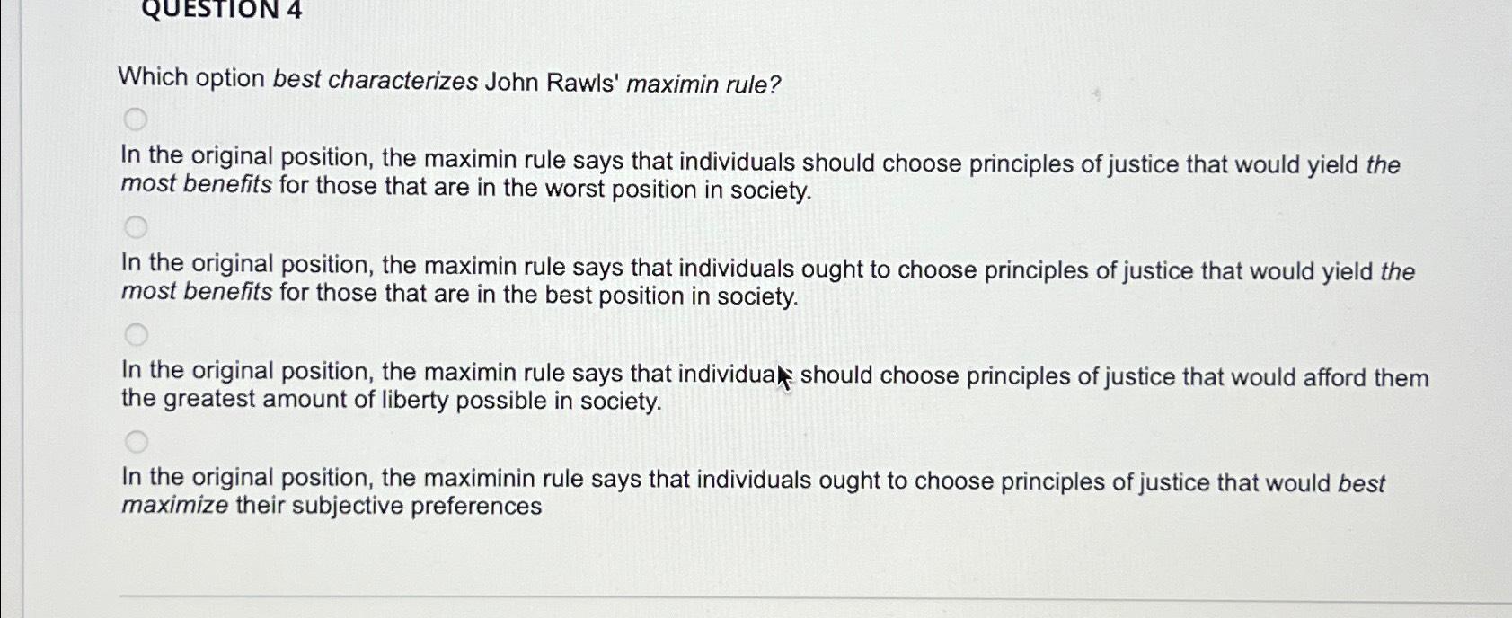 Which option best characterizes John Rawls' maximin | Chegg.com