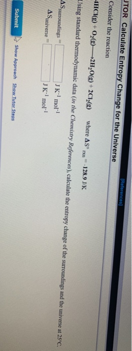 Solved JTOR Calculate Entropy Change for the Universe | Chegg.com
