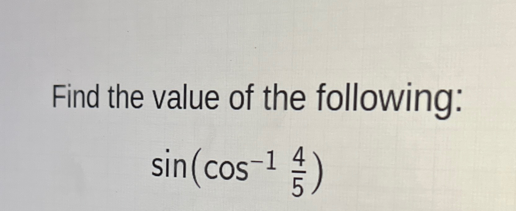 Solved Find the value of the following:sin(cos-145) | Chegg.com