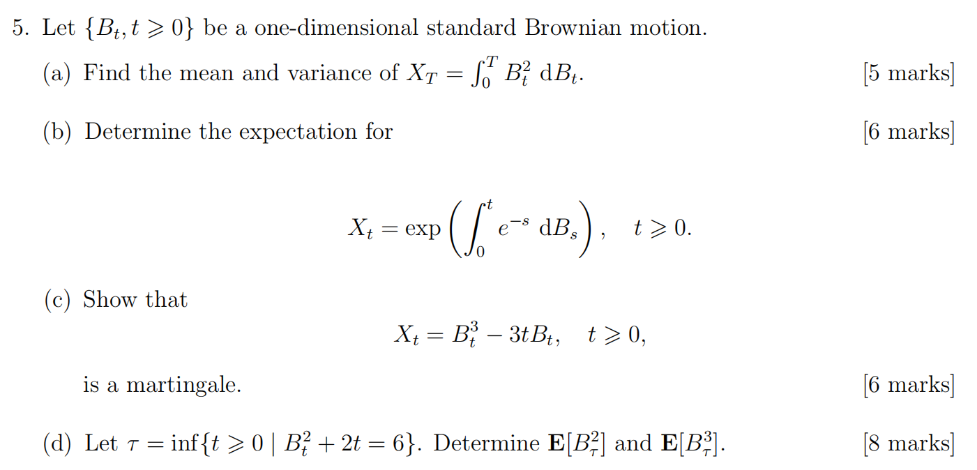 Solved Let {Bt,t≥0} ﻿be a one-dimensional standard Brownian | Chegg.com