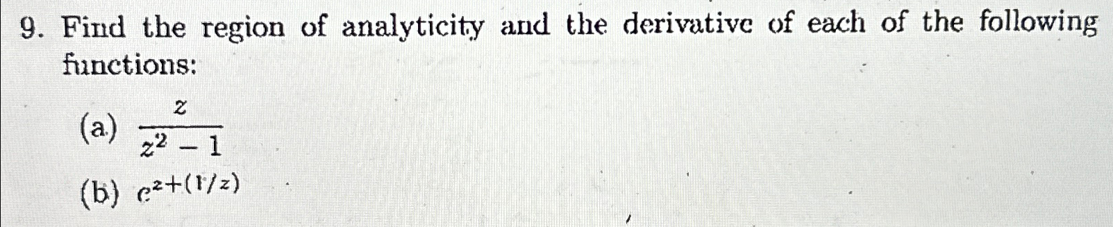 Solved Find the region of analyticity and the derivative of | Chegg.com