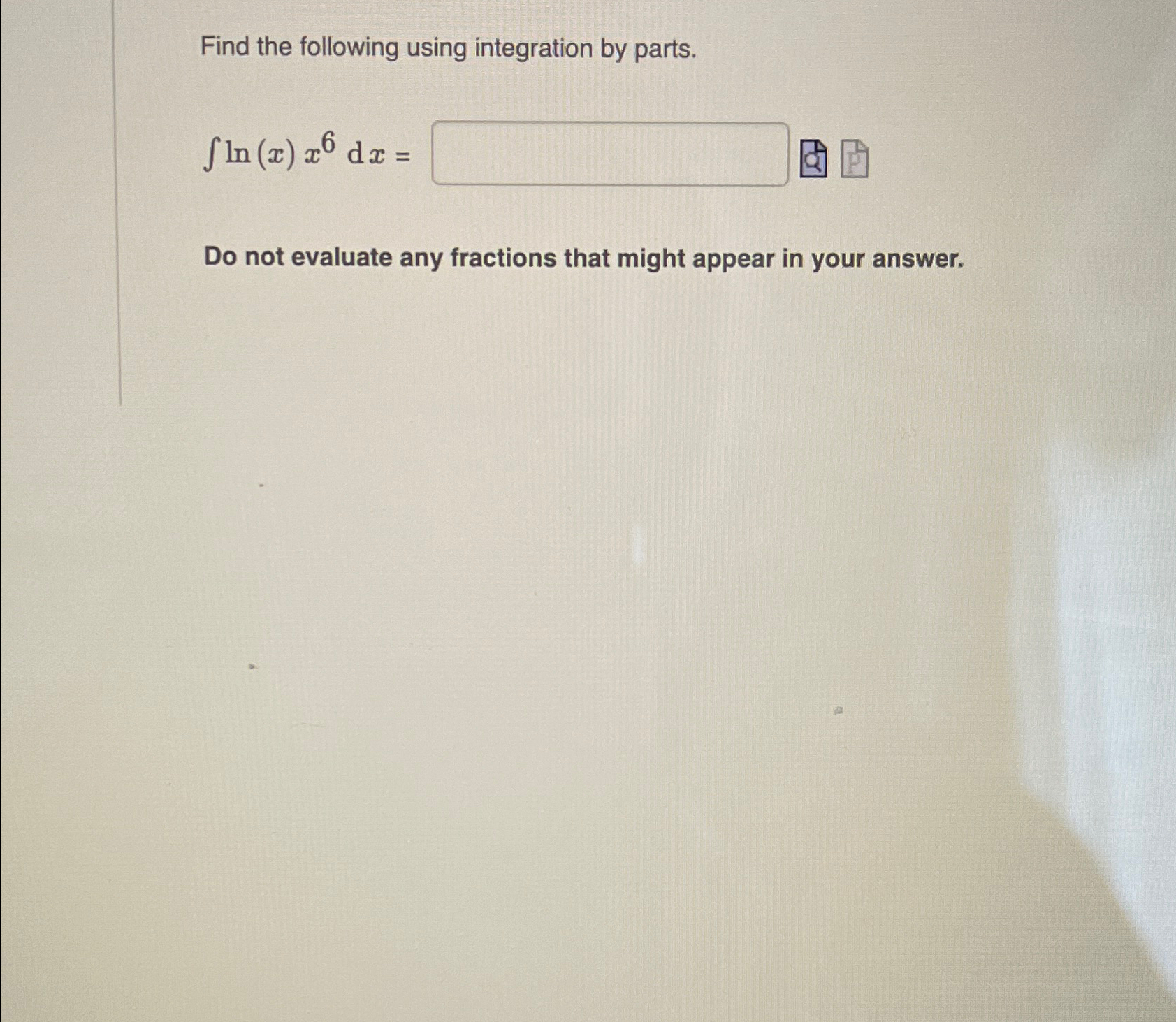 Solved Find the following using integration by | Chegg.com