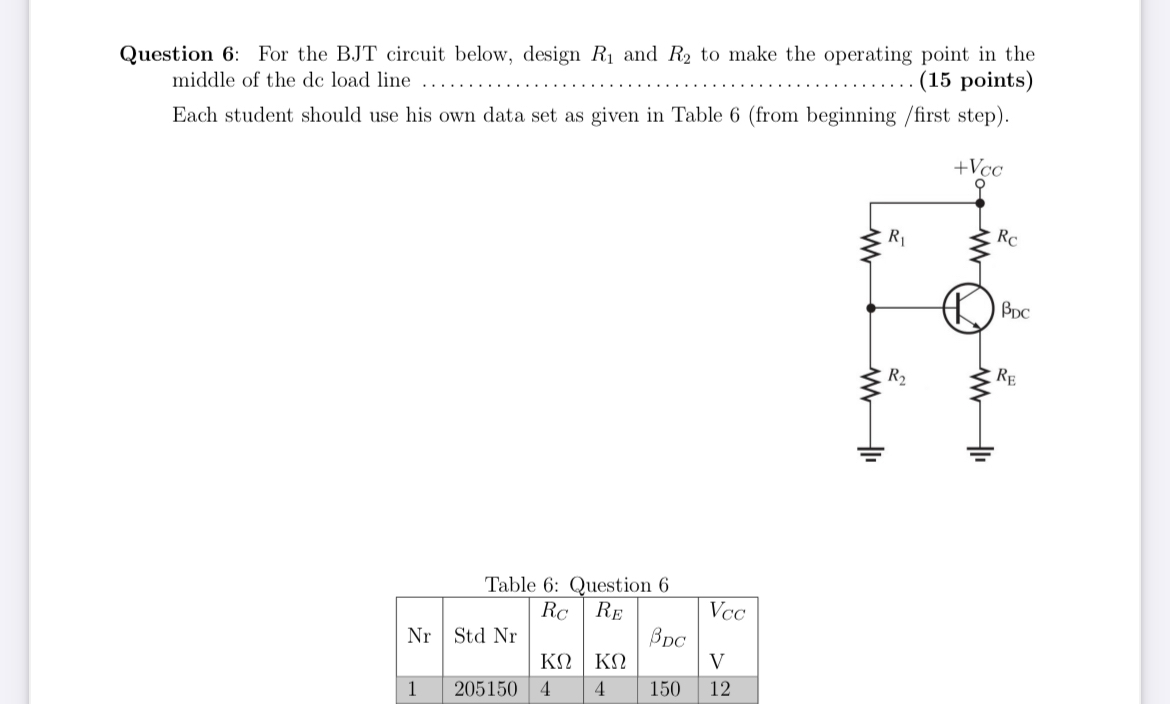 Solved Question 6: For the BJT circuit below, design R1 ﻿and | Chegg.com