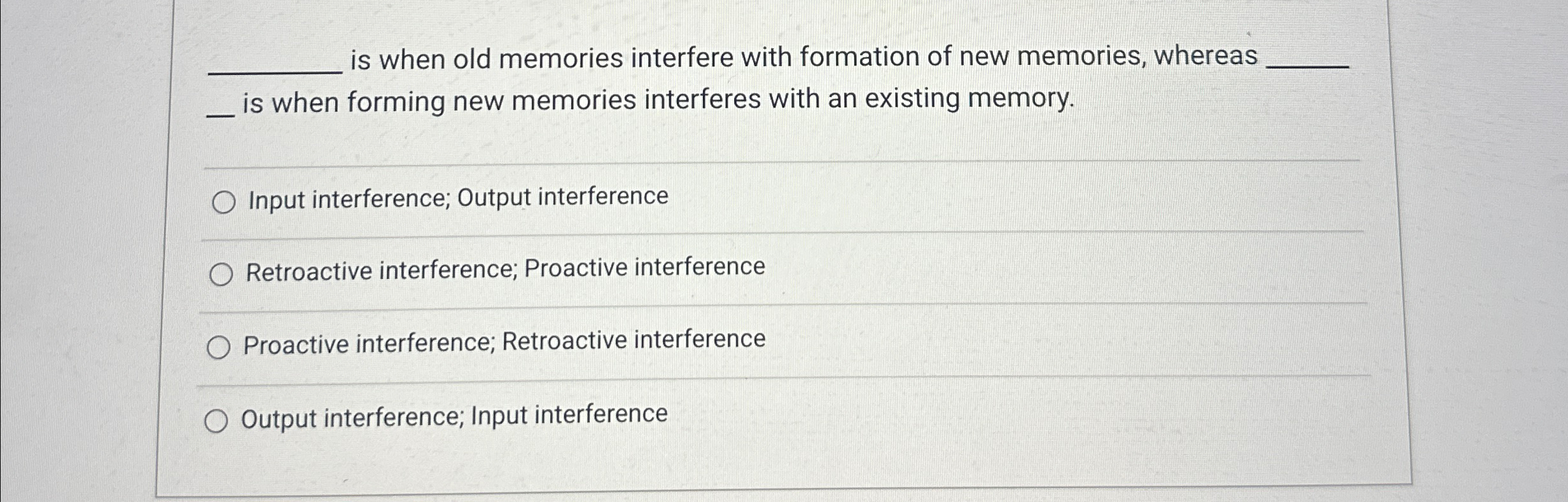 Solved is when old memories interfere with formation of new | Chegg.com