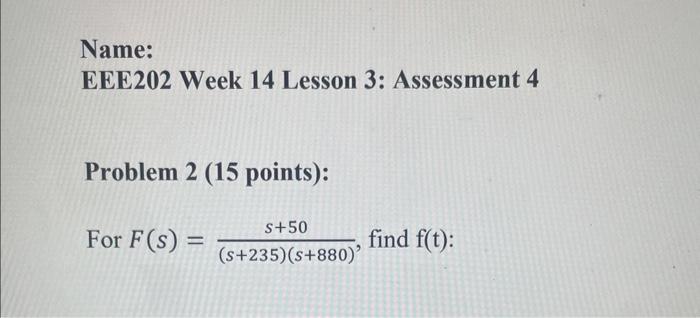 Solved Name: EEE202 Week 14 Lesson 3: Assessment 4 Problem 2 | Chegg.com
