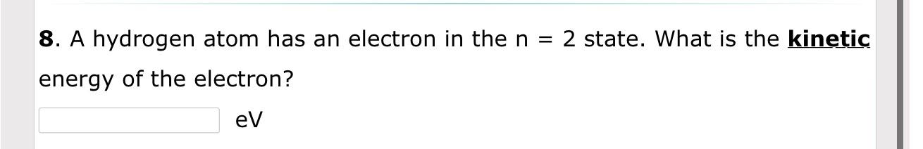 Solved A Hydrogen Atom Has An Electron In The N 2 ﻿state