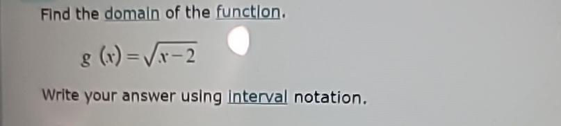 Solved Find the domain of the function.g(x)=x-22Write your | Chegg.com