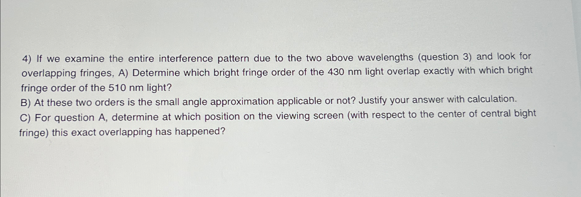 Solved If we examine the entire interference pattern due to | Chegg.com